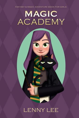 Fantasy & Magic Adventure book for Girls: Magic Academy by Lenny Lee ...