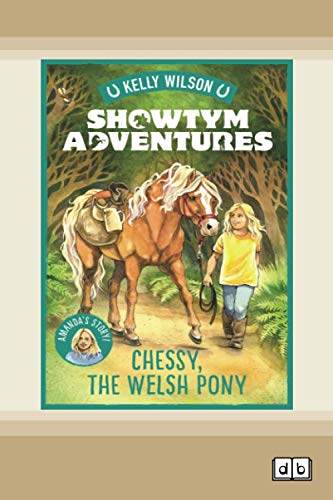 Chessy, the Welsh Pony (Showtym Adventures #4) by Kelly Wilson | Goodreads