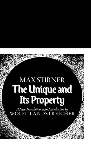 The Unique and Its Property by Max Stirner | Goodreads