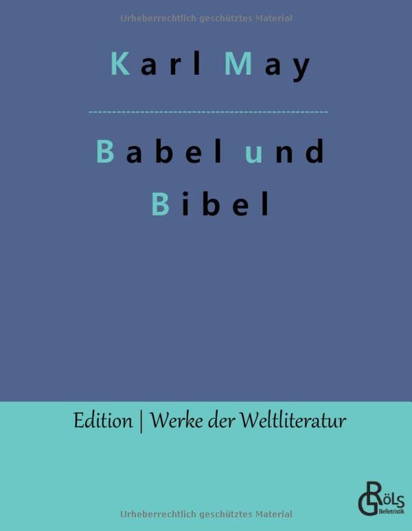 Babel und Bibel: Arabische Fantasien in zwei Akten by Karl May | Goodreads