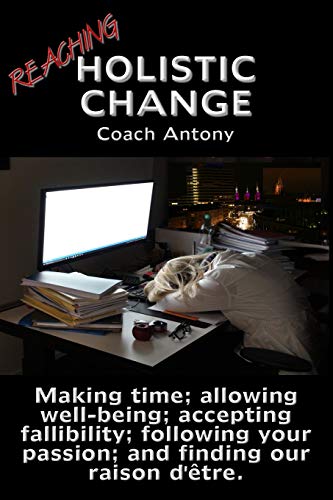 Reaching Holistic Change: Making time; allowing wellness; accepting ...