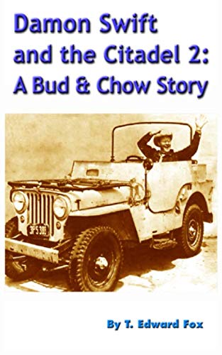 Damon Swift and the Citadel 2: A Bud and Chow Story by T. Edward Fox ...