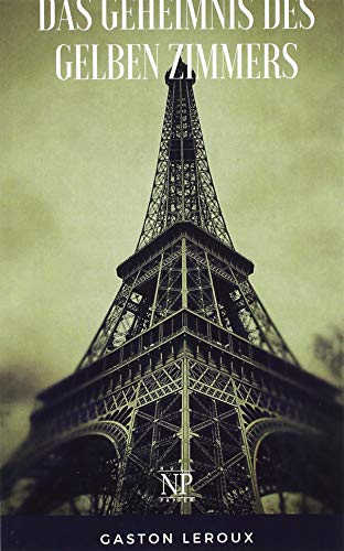 Das Geheimnis des gelben Zimmers: Le Mystère de la chambre jaune by ...