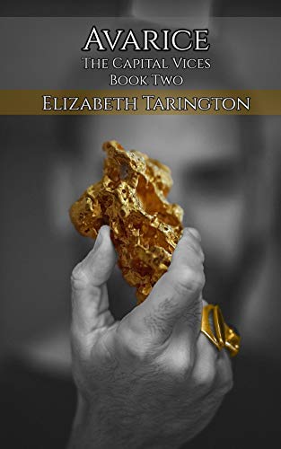 Avarice (The Capital Vices) by Elizabeth Tarington | Goodreads