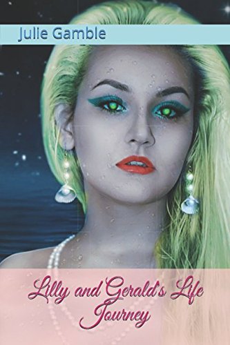 Lilly and Gerald's Life Journey by Julie-Anne Gamble | Goodreads