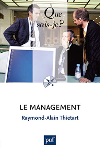 LE MANAGEMENT (13ED) QSJ 1860 by thietart raymond-alain | Goodreads