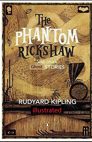 The Phantom Rickshaw and Other Tales illustrated by Rudyard Kipling | Goodreads