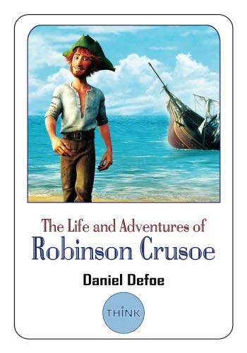The Life and Adventures of Robinson Crusoe: The Complete Edition by ...
