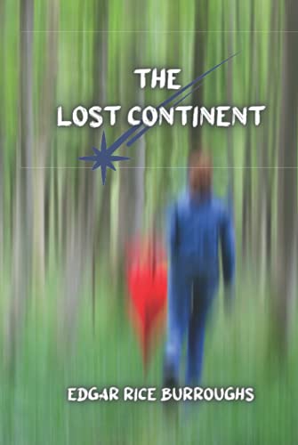 The lost continent: Originally published with more than thirty Titles ...