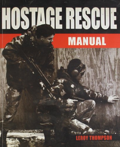 Hostage Rescue Manual by Leroy Thompson | Goodreads