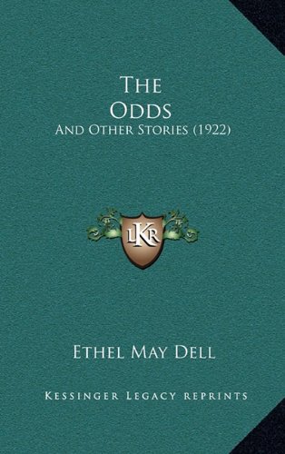 The Odds: And Other Stories (1922) by Ethel M. Dell | Goodreads