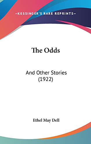 The Odds: And Other Stories (1922) by Ethel M. Dell | Goodreads