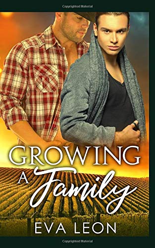 Growing a Family: An M/M Omegaverse Mpreg Romance by Eva Leon | Goodreads