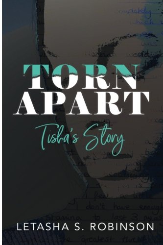 Torn Apart: Tisha's Story (Untold Truths) by LeTasha S. Robinson ...