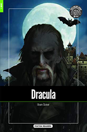 Dracula - Foxton Readers Level 1 (400 Headwords A1/A2) with free online AUDIO by Bram Stoker ...