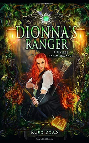 Dionna's Ranger: A Reverse Harem Romance by Ruby Ryan | Goodreads