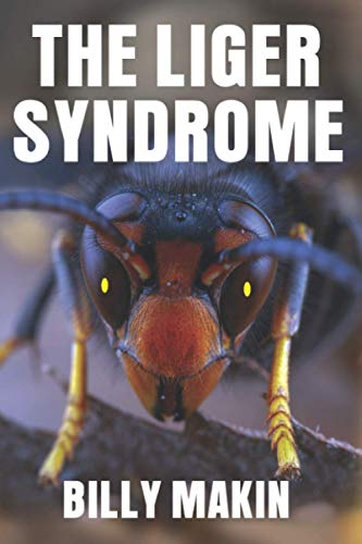 The Liger Syndrome by Billy Makin | Goodreads