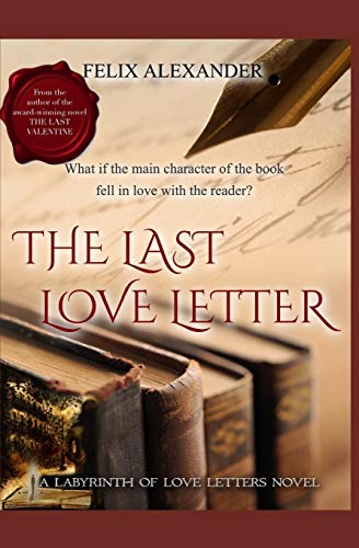 The Last Love Letter (Labyrinth of Love Letters) by Felix Alexander | Goodreads