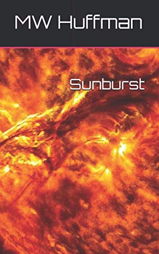 Sunburst by MW Huffman | Goodreads
