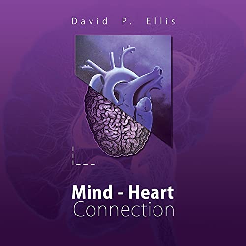 Heart Mind Connection by David P. Ellis | Goodreads