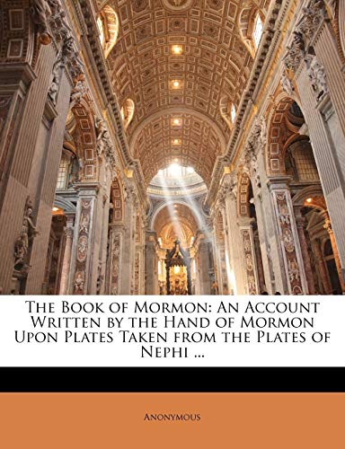 The Book of Mormon: An Account Written by the Hand of Mormon Upon ...