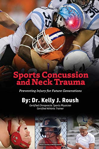 Sports Concussion and Neck Trauma: Preventing Injury for Future ...