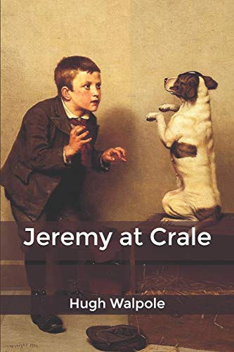 Jeremy at Crale by Hugh Walpole | Goodreads