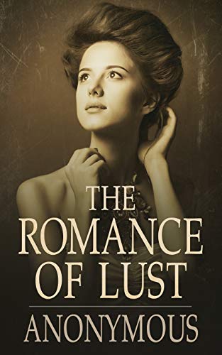 The Romance of Lust by Anonymous | Goodreads