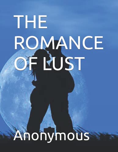 THE ROMANCE OF LUST by Anonymous | Goodreads