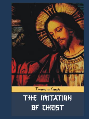 THE IMITATION OF CHRIST (Illustrated) by Thomas a Kempis by Thomas à Kempis | Goodreads