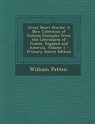 Great Short Stories: A New Collection of Famous Examples from the ...