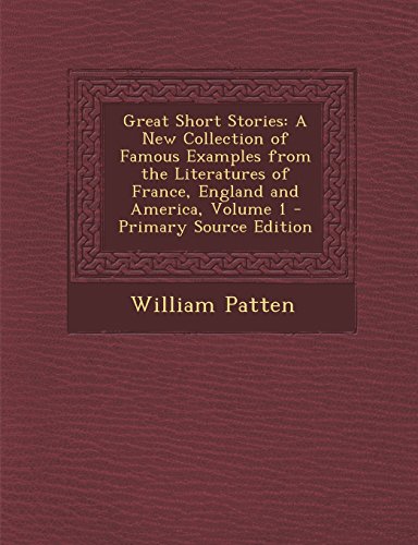 Great Short Stories: A New Collection of Famous Examples from the ...