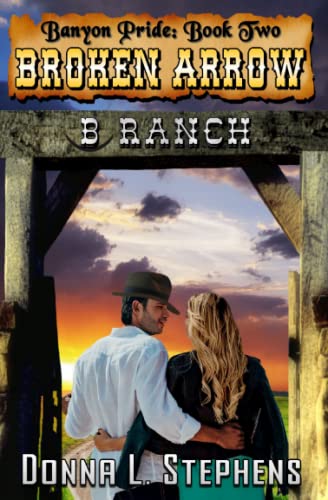 Broken Arrow: (Banyon Pride: Book Two) by Donna L. Stephens | Goodreads