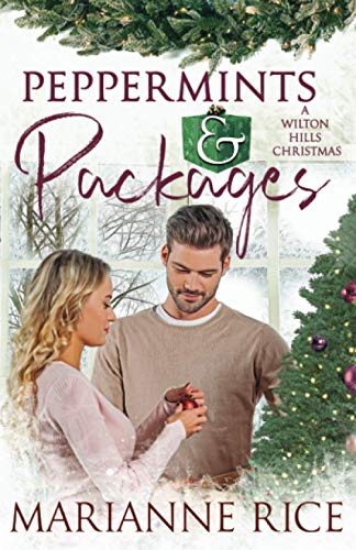 Peppermints & Packages (A Wilton Hills Christmas) by Marianne Rice ...