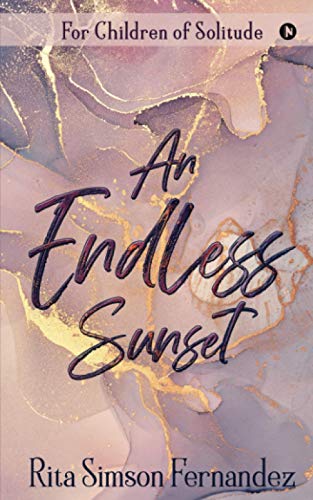 An Endless Sunset: For Children of Solitude by Rita Simson Fernandez | Goodreads