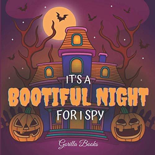 It’s a Bootiful Night For I Spy: Spooky I Spy Halloween Activity Book ...