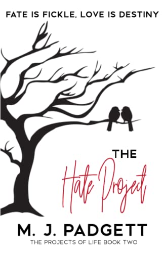 The Hate Project (The Projects of Life) by M.J. Padgett | Goodreads