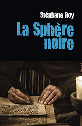 La Sphère noire by Stephane Roy | Goodreads