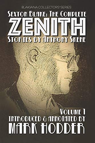SEXTON BLAKE: THE COMPLETE ZENITH, VOLUME 1: Blakiana Collectors ...
