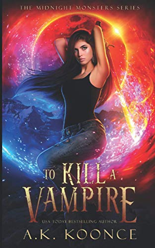 To Kill a Vampire by A.K. Koonce | Goodreads