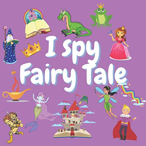 I spy Fairy Tale: A Fun Guessing Game for 2-5 Year Olds ! Preschool ...
