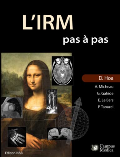L'IRM pas à pas (French Edition) by Denis Hoa | Goodreads