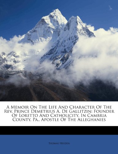 A Memoir On The Life And Character Of The Rev. Prince Demetrius A. De ...