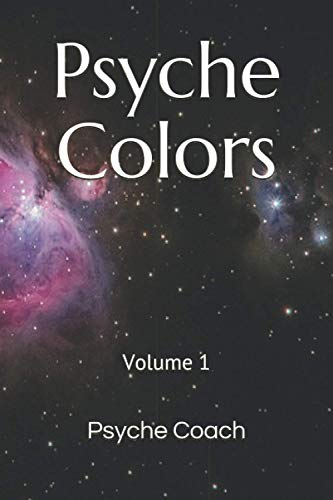 Psyche Colors: Volume 1 by Psyche Coach | Goodreads