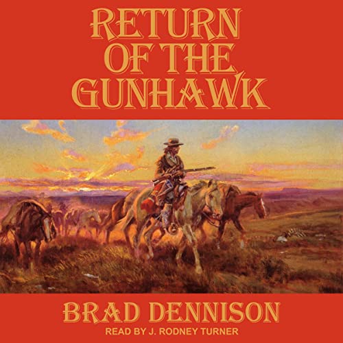 Return of the Gunhawk by Brad Dennison | Goodreads
