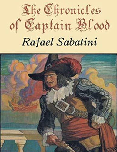 The Chronicles of Captain Blood (Annotated) by Rafael Sabatini | Goodreads