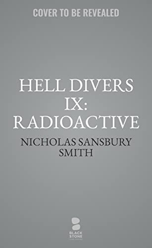 Hell Divers IX: Radioactive by Nicholas Sansbury Smith | Goodreads