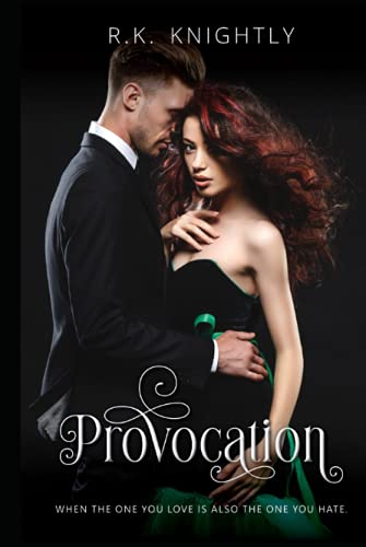 Provocation: Book 3 of The Conquest Series by R.K. Knightly | Goodreads