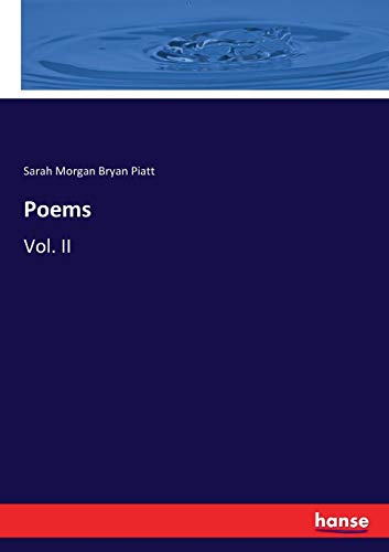 Poems: Vol. II by Sarah Morgan Bryan Piatt | Goodreads