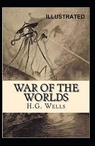 The War of the Worlds Illustrated by H.G. Wells | Goodreads